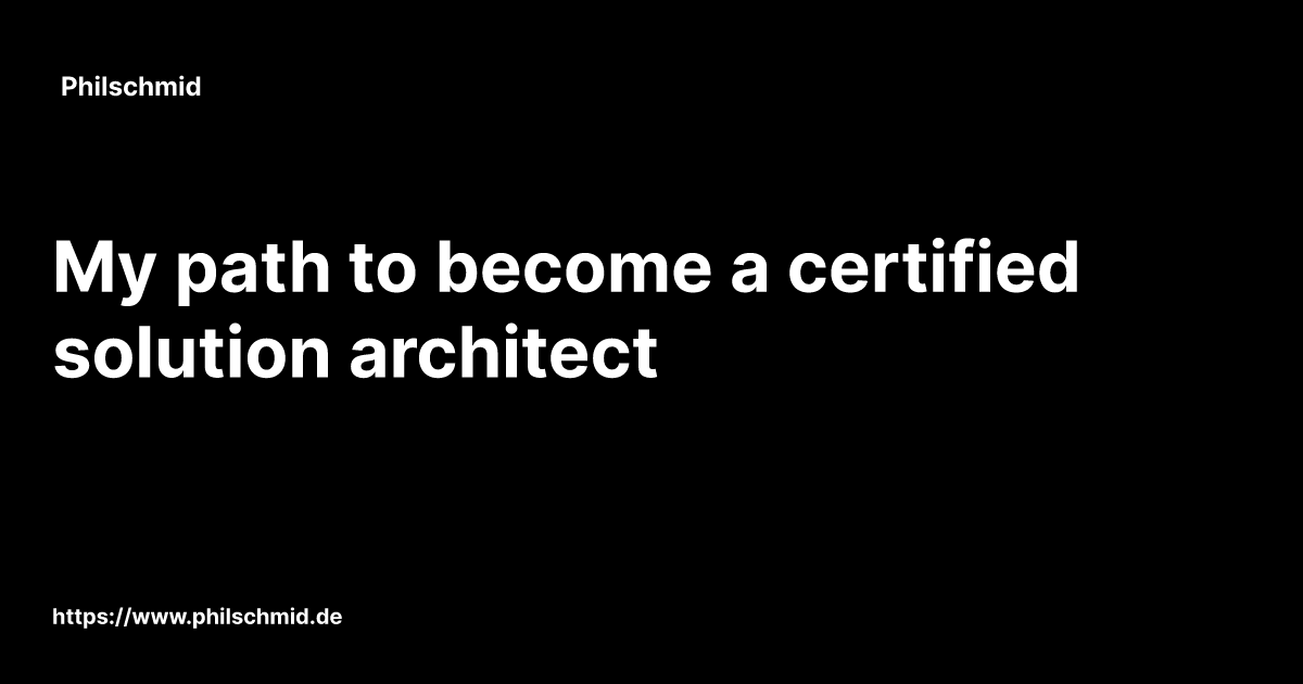 My path to become a certified solution architect